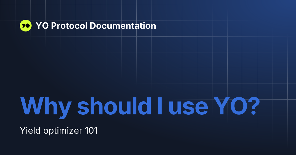 Why should I use YO? | YO Protocol Documentation