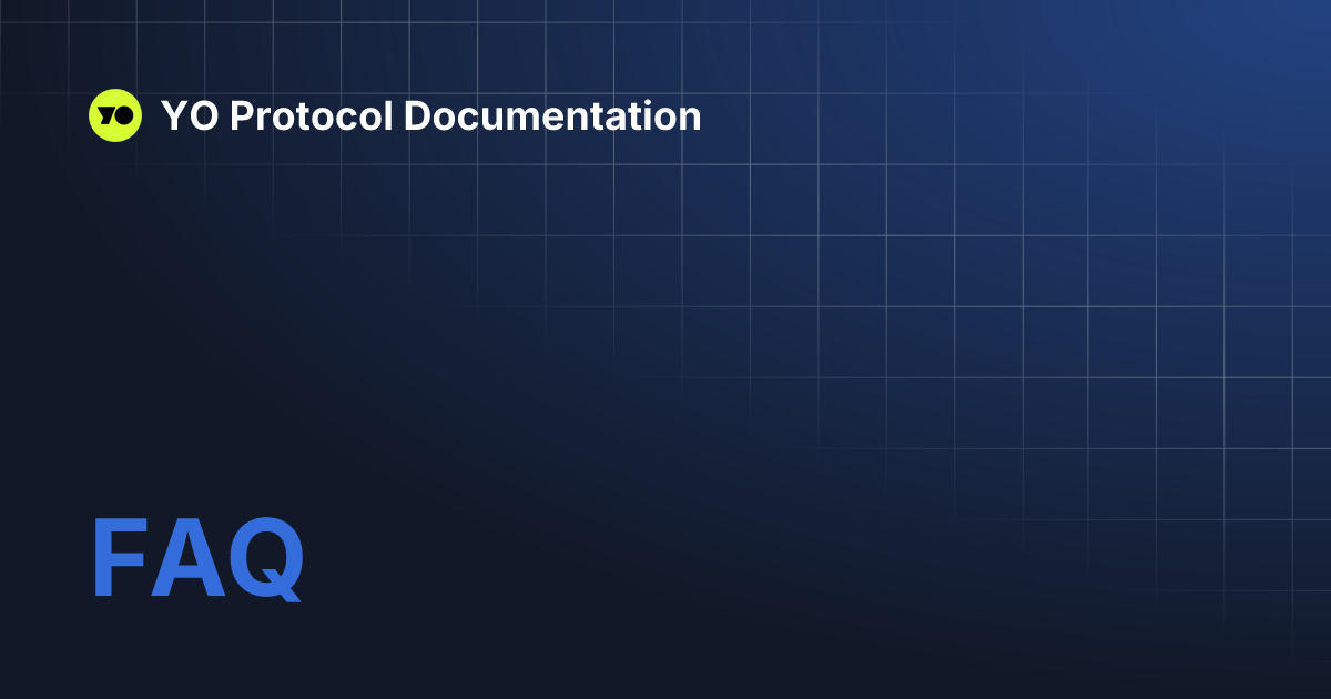 FAQ | YO Protocol Documentation